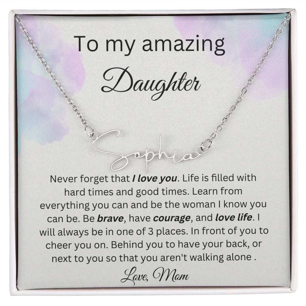 To My Amazing Daughter - You Aren't Walking Alone - Signature Style Na ...
